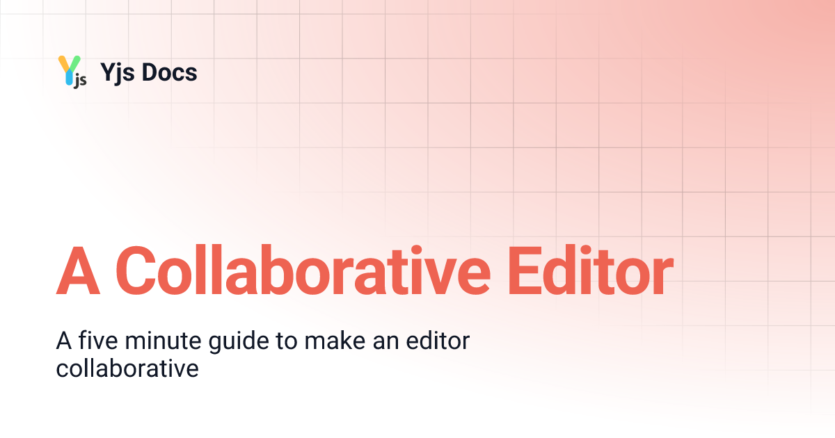 A Collaborative Editor | Yjs Docs
